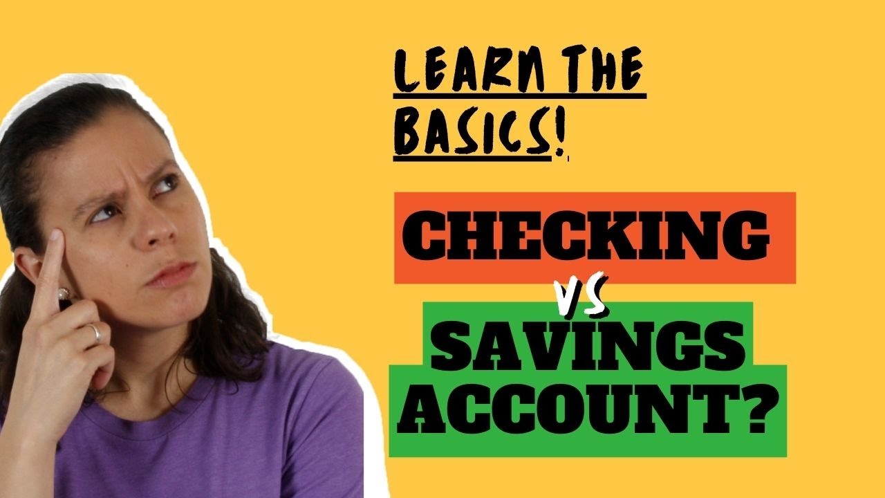 The Difference Between CHECKING And SAVINGS Account YouTube the-difference-between-checking-and-savings-account-youtube