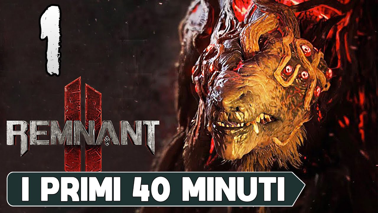 REMNANT 2 GAMEPLAY ITA [#1] I PRIMI 40 MINUTI - YouTube