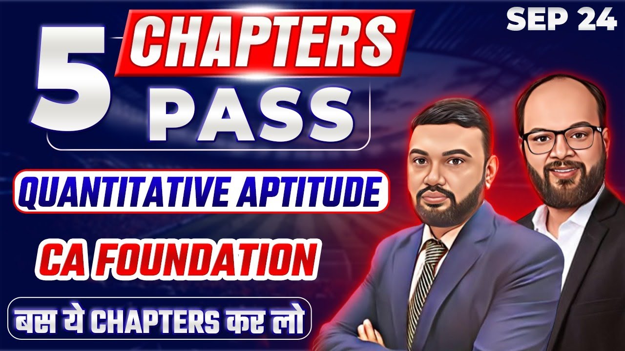 5 Chapters Pass Quant Aptitude | CA Foundation Sep 24 | MSLR Imp Chapters | How to Pass in MSLR ...