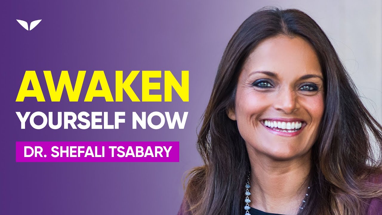 The Path To Awakening Yourself | Dr. Shefali Tsabary - YouTube