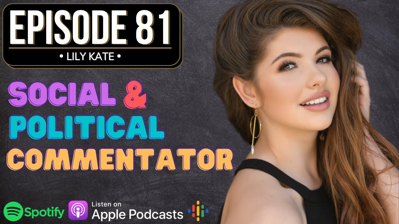Lily Kate | Social & Political Commentator | Episode 81 - YouTube