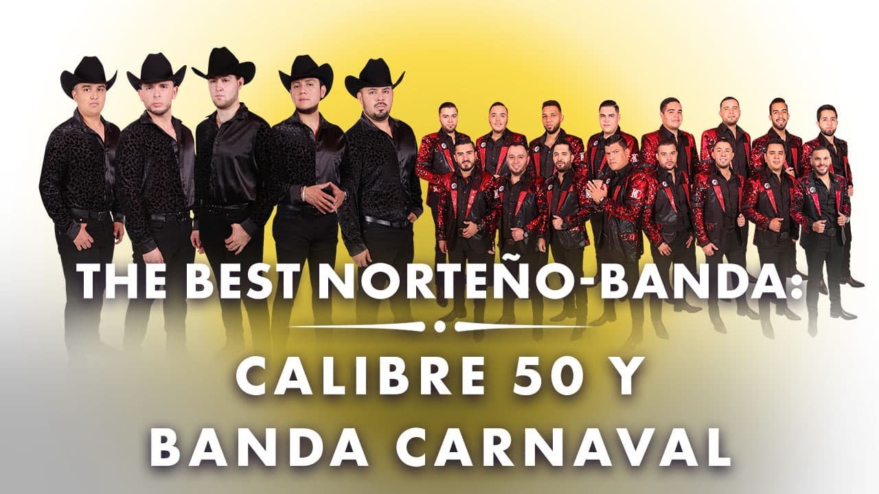 The Best Norteño Banda: Calibre 50 y Banda Carnaval - YouTube