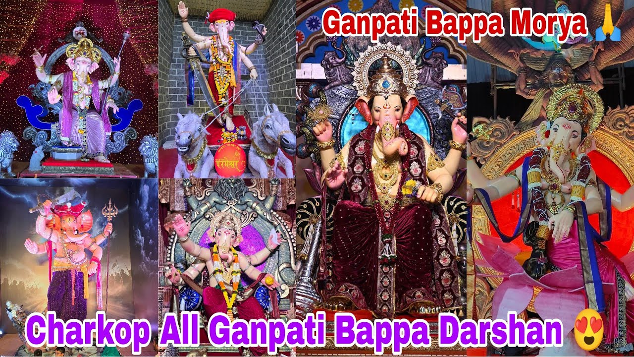 || CHARKOP ALL GANPATI DARSHAN😍2025 || CHARKOP CHA RAJA 😱|| MUMBAI ...