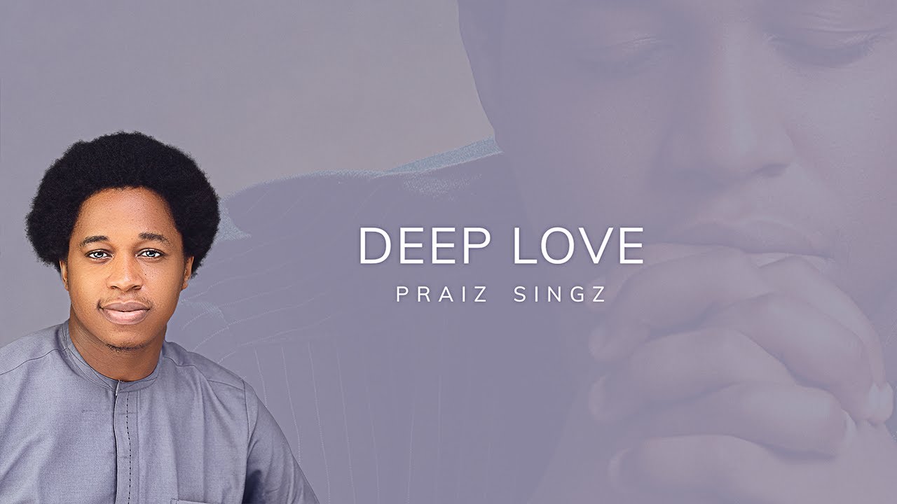 Praiz Singz - Deep Love | Official Instrumental | Room of compassion ...