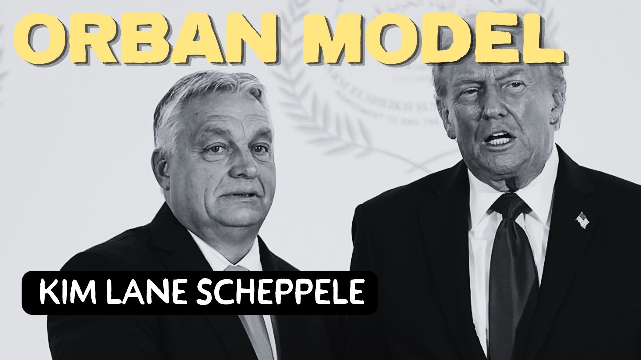 What Trump Learned from Orbán | Kim Lane Scheppele, Princeton ...