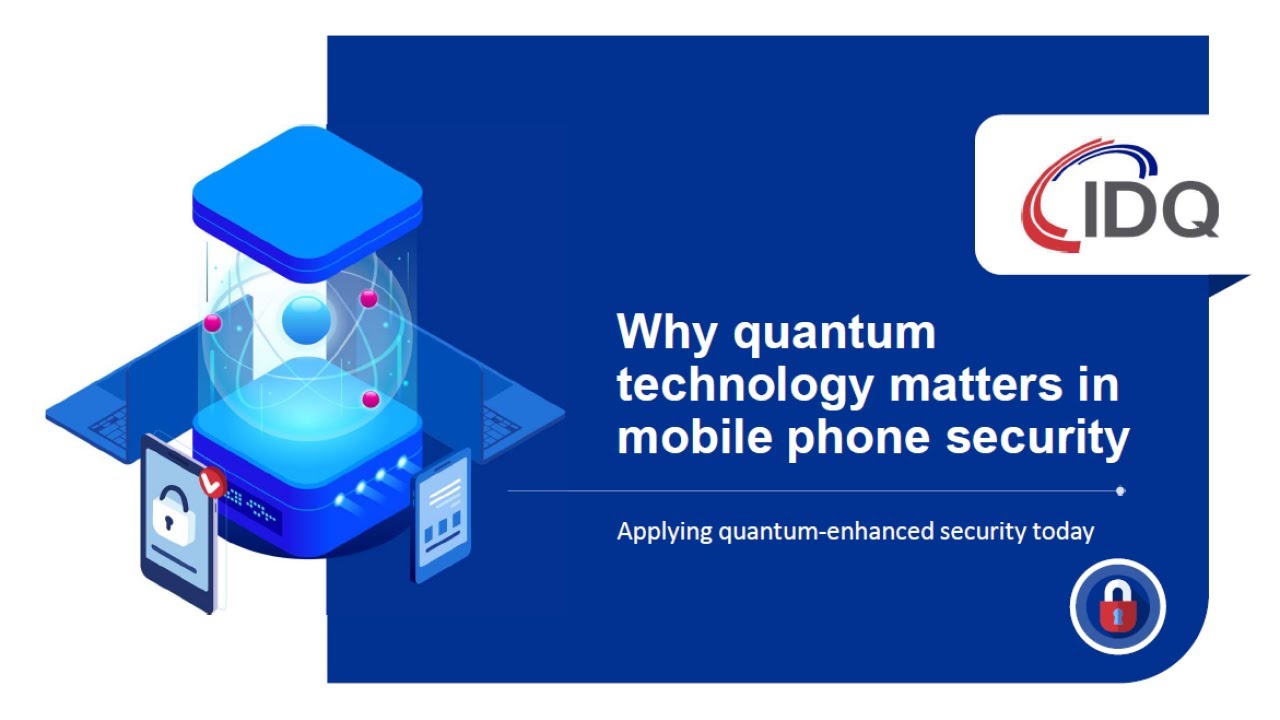 Why Quantum Technology matters in mobile phone security - YouTube