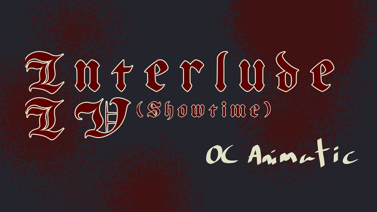 Interlude IV: Oc Animatic - YouTube