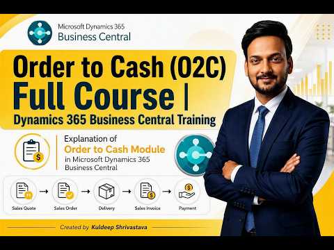 Order to Cash (O2C) Full Course | Dynamics 365 Business Central Training