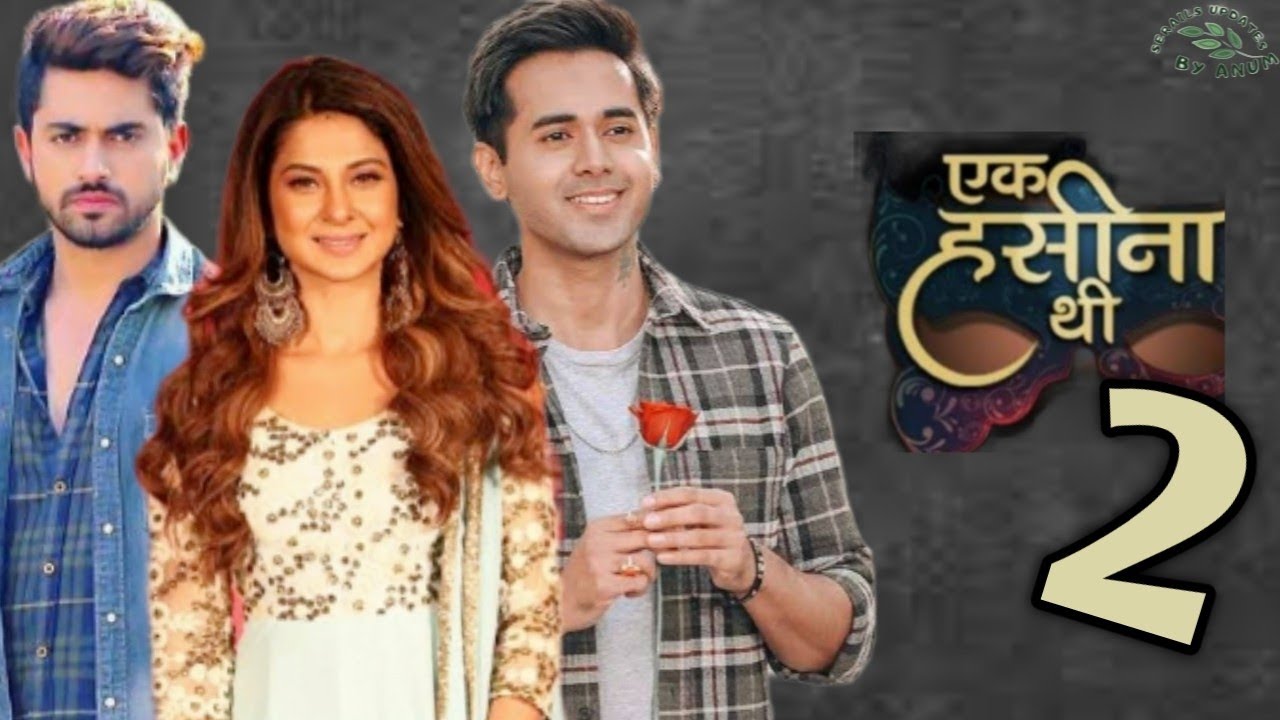 Ek Hasina Thi 2 | Jennifer Winget New Serial | Zain Imam New Serial ...