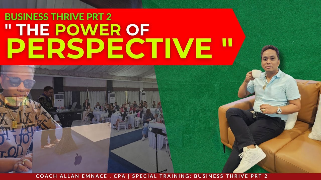 THE POWER OF PERSPECTIVE | BUSINESS THRIVE PRT 2 - YouTube