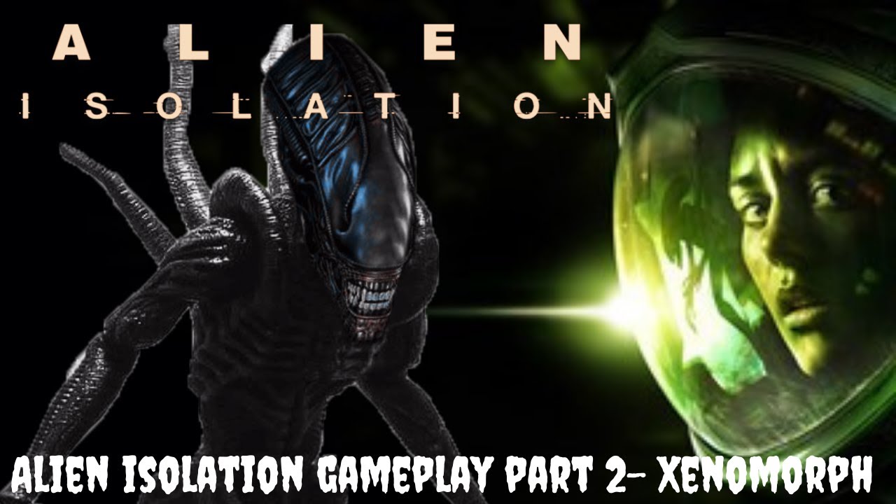 Alien: Isolation PS5 (Hard) Gameplay Part 2- Xenomorph No Commentary ...