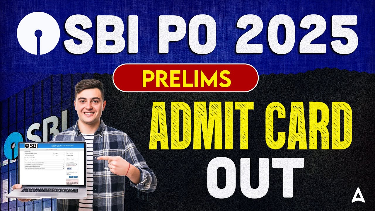 SBI PO Admit Card 2025 | SBI PO Prelims Admit Card 2025 | SBI PO Exam Date 2025 - YouTube