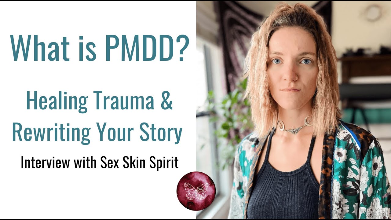 What is PMDD? Healing Trauma & Rewriting Your Story - Interview with ...