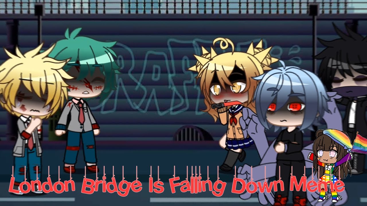 Top 11 👑 London Bridge Is Falling Down Memes 👑 Gacha Life ~ Gacha Club ...