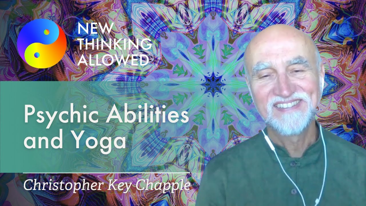 Psychic Abilities and Yoga with Christopher Key Chapple - YouTube