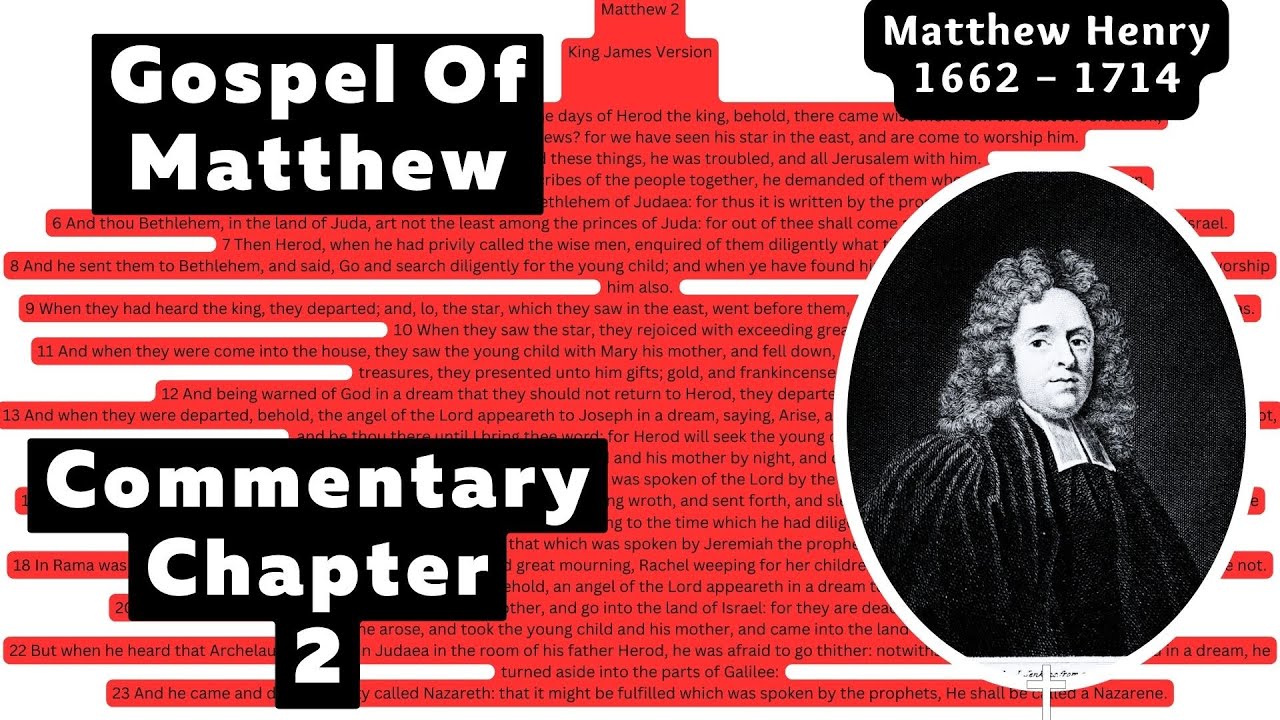 Gospel of Matthew Commentary - Chapter 2 (Matthew Henry) - YouTube
