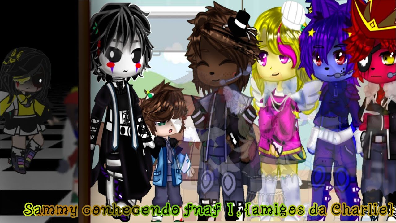 Sammy conhecendo fnaf {amigos da Charlie} - YouTube