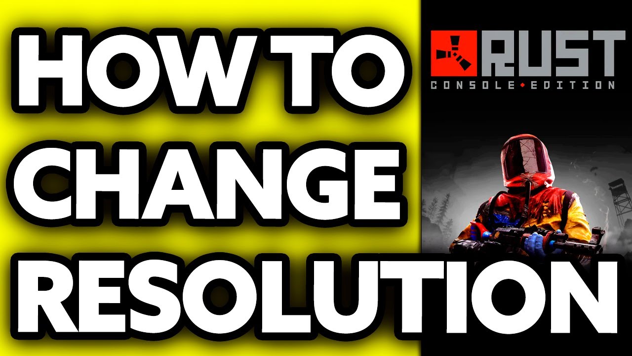 How To Change Rust Resolution (2025) - YouTube