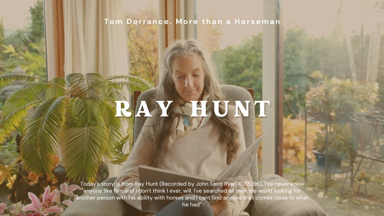 Story from Ray Hunt // Tom Dorrance More than a Horseman - YouTube