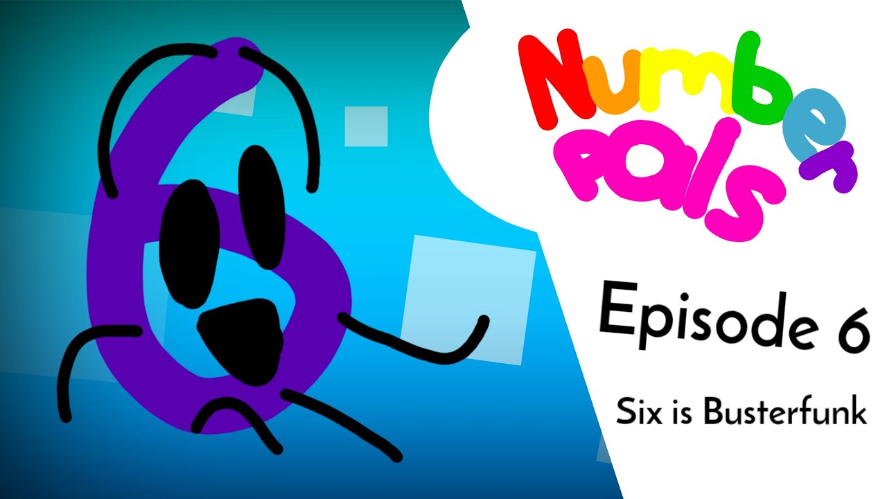 Number Pals E6 Six is Busterfunk! - YouTube