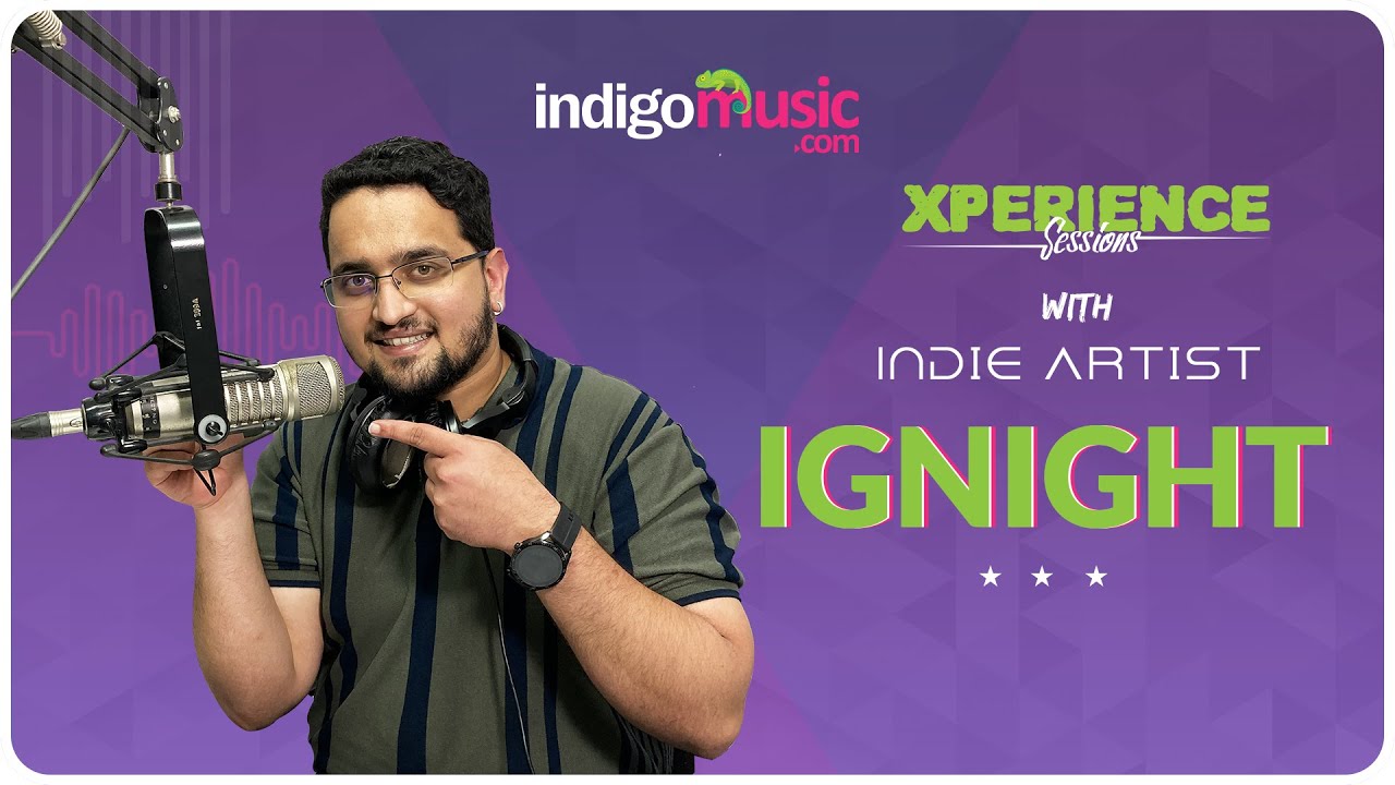 Xperience Sessions With Indie Artist, Ignight - YouTube