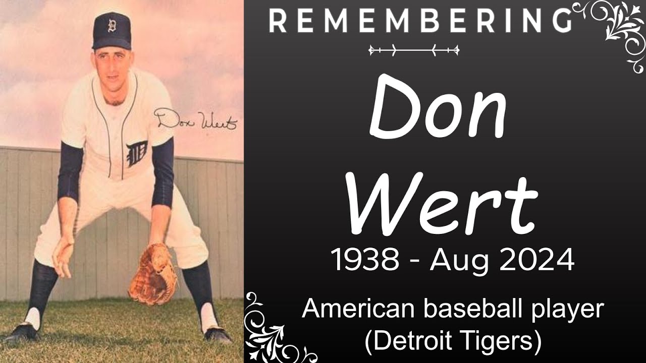Don Wert : dies at 86, former Detroit Tigers All-Star and 1968 World ...