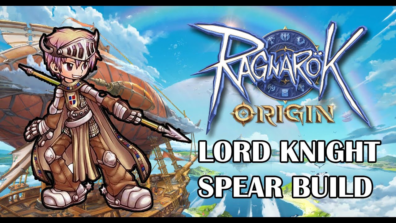 "Ragnarok Origin Lord Knight Spear Pierce Build Guide with Weapon ...