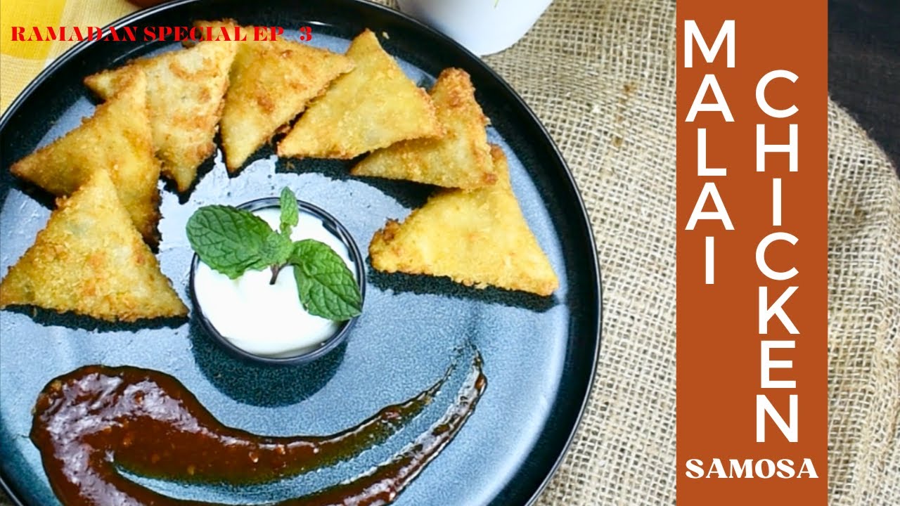 How To Make Malai Boti Chicken Samosa | Ramadan Special Recipe EP- 3 ...