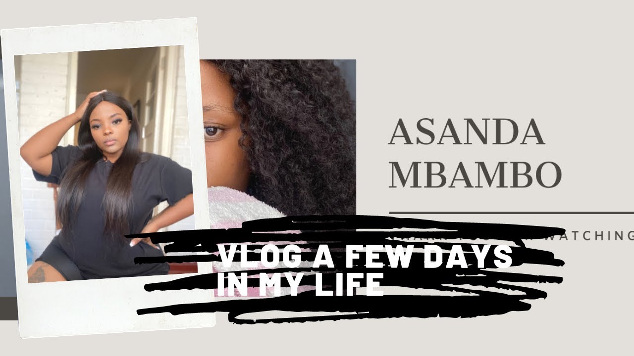 Vlog Week | South African Youtuber| ASANDA MBAMBO - YouTube