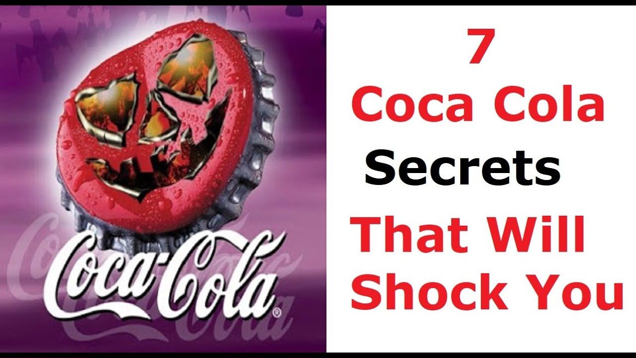7 Coca Cola Shocking Secrets + Secret Recipe - YouTube
