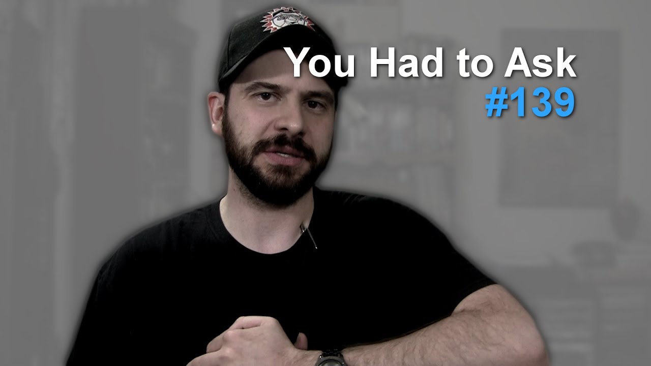 You Had to Ask #139: 6/5/2015 - YouTube