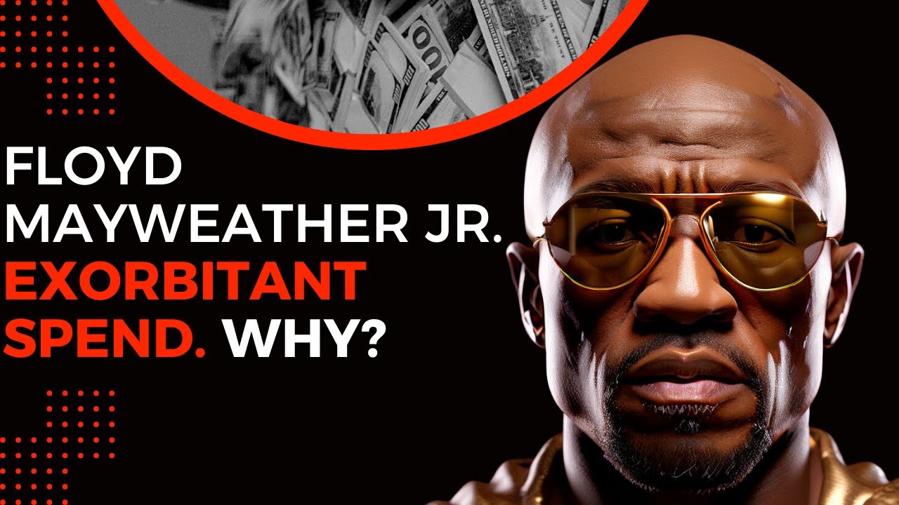Floyd Mayweather Jr The Boxer's Exorbitant Spend. Why? - YouTube
