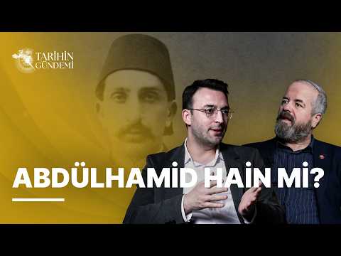 Abdülhamid Han Hain Mi? | Tarihin Gündemi | 6