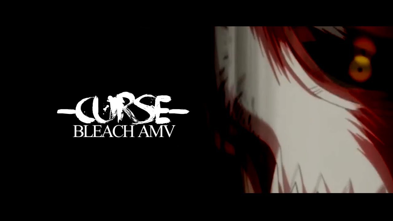 Bleach AMV | "CURSE" by karrasko - YouTube