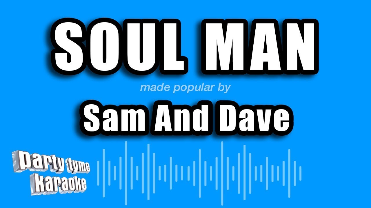 Sam And Dave - Soul Man (Karaoke Version)