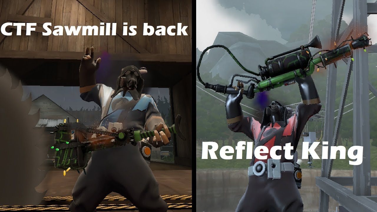 TF2: CTF Sawmill is back! Reflect King, of the Hill! - YouTube