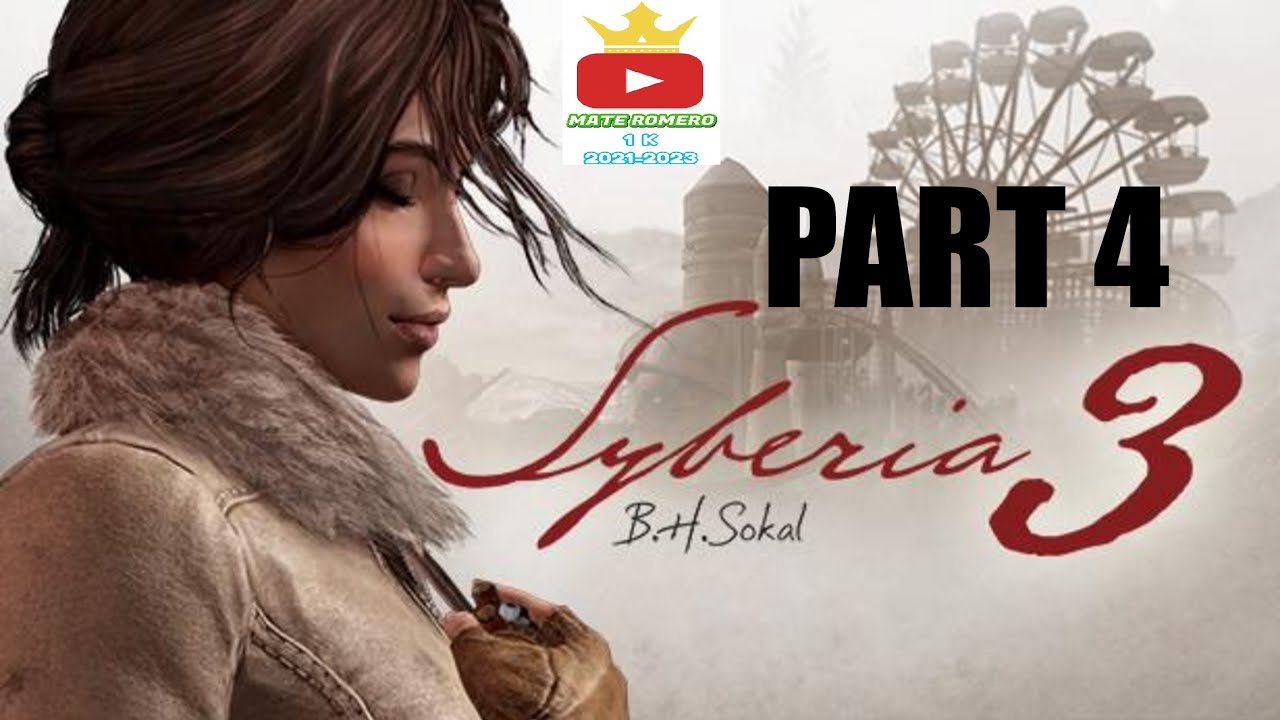 Syberia III - Walkthrought Part 4 - YouTube