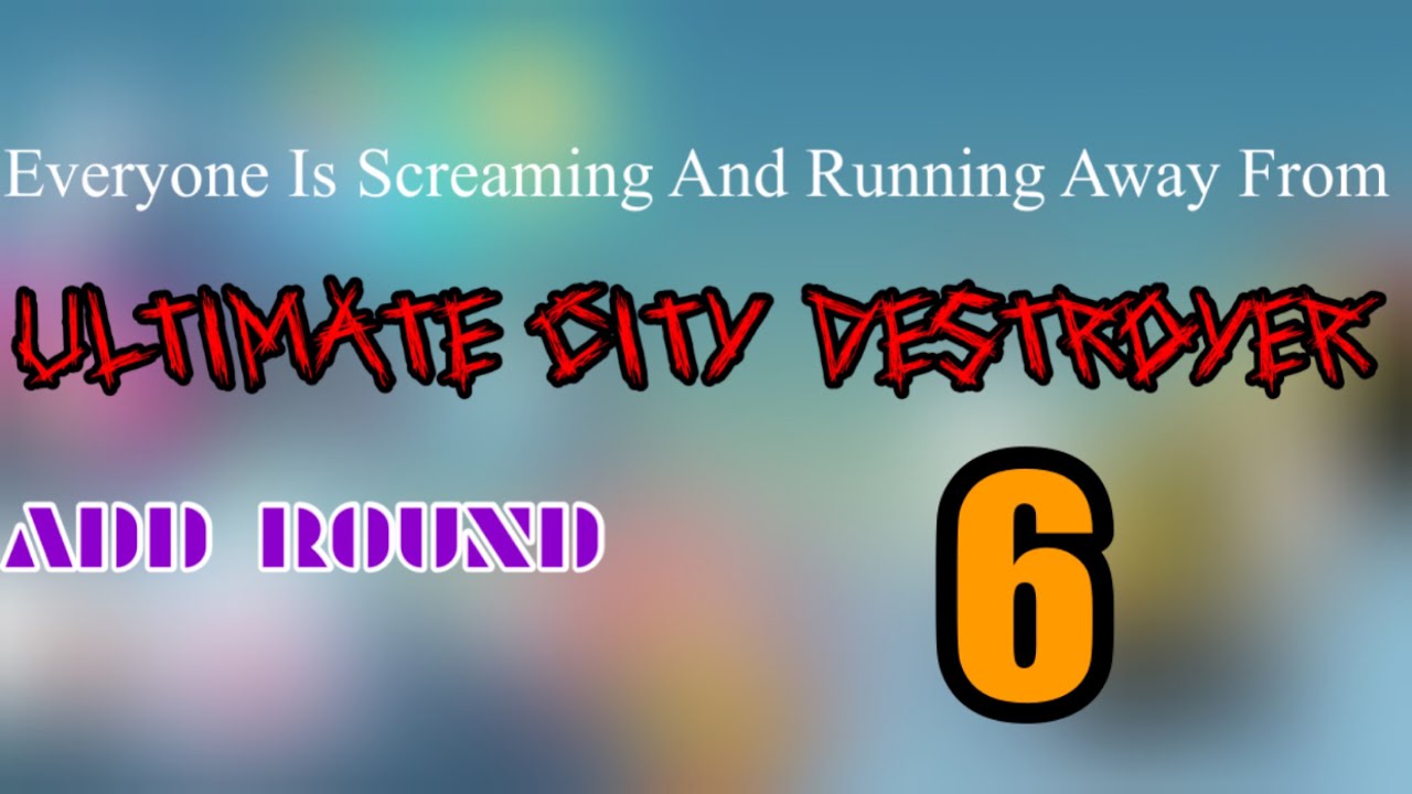 Everyone Is Screaming And Running Away From Ultimate City Destroyer Add ...