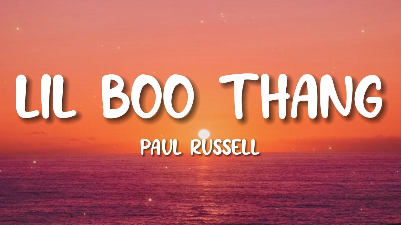 Paul Russell - Lil Boo Thang (Lyrics) - YouTube