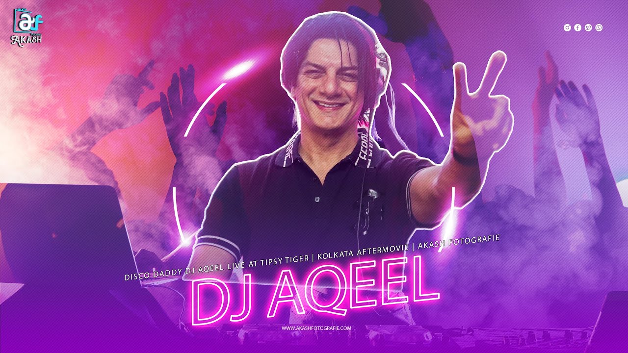 DISCO DADDY DJ AQEEL LIVE AT TIPSY TIGER | KOLKATA AFTERMOVIE | Akash ...
