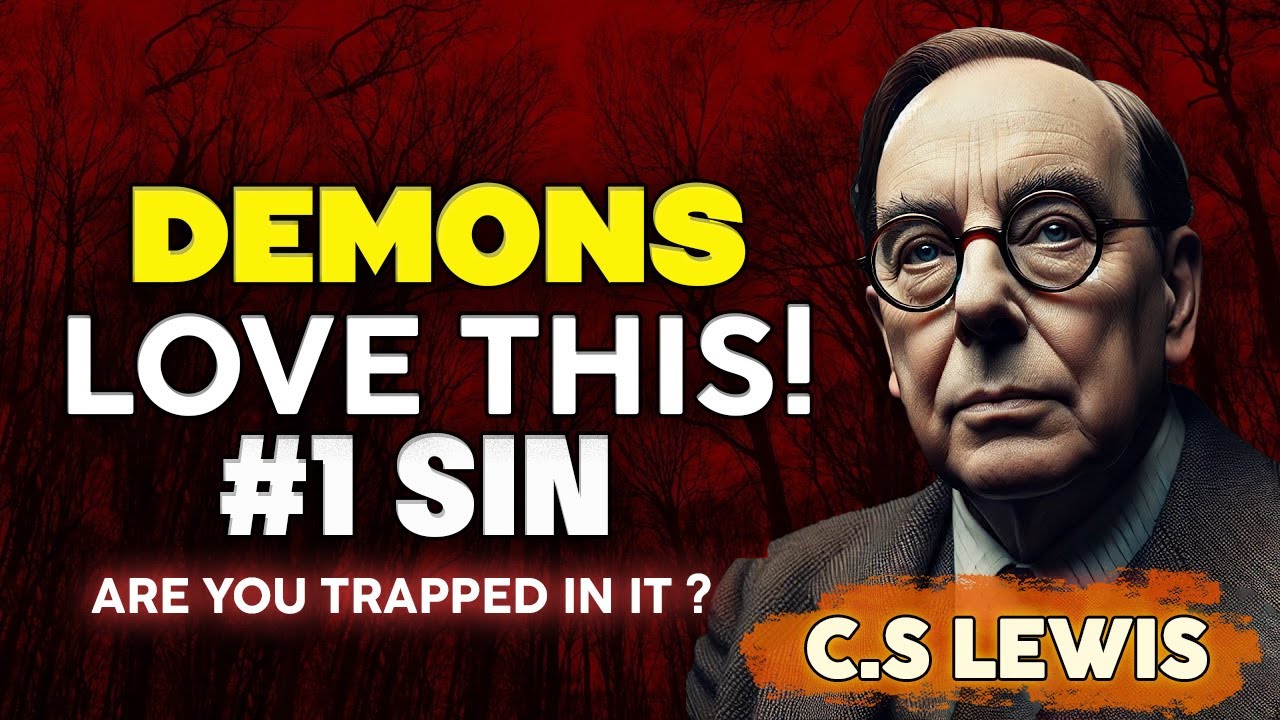 This SIN Attracts More DEMONS Into Your Life Than Any Other | C.S Lewis ...