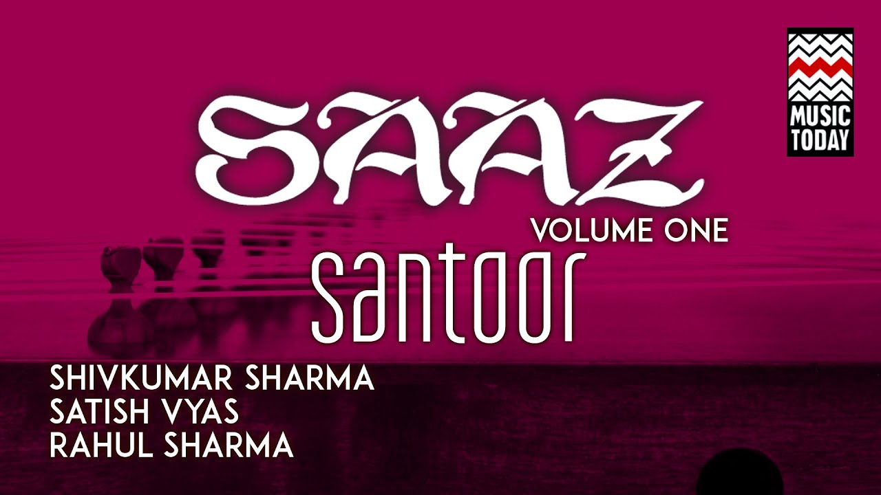 Saaz Santoor | Vol 1 | Audio Jukebox | Instrumental | Classical | Pt ...