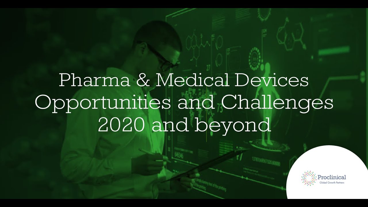 Pharma & Medical Devices Opportunities and Challenges 2020 & Beyond ...