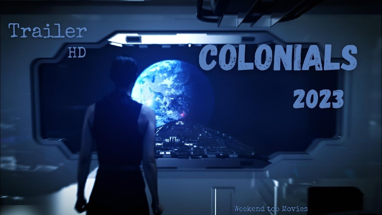 COLONIALS 2023 Official Trailer | First Look | Sci-Fi | Weekend top Movies - YouTube