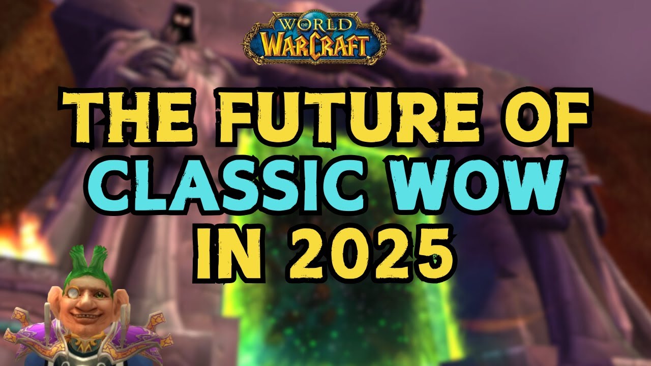 The Future of WoW: SoD Ending & TBC Release Dates - YouTube