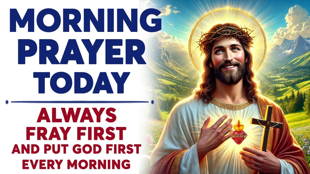 MORNING PRAYER TODAY🙏 Always Pray First And Put God First Every Morning ...