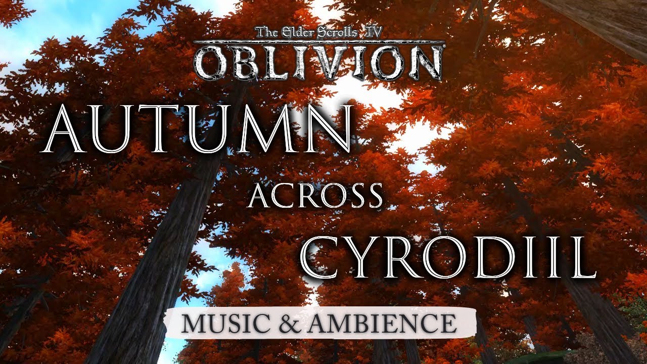 Autumn Across Cyrodiil | Peaceful Fall Oblivion Music & Ambience ...