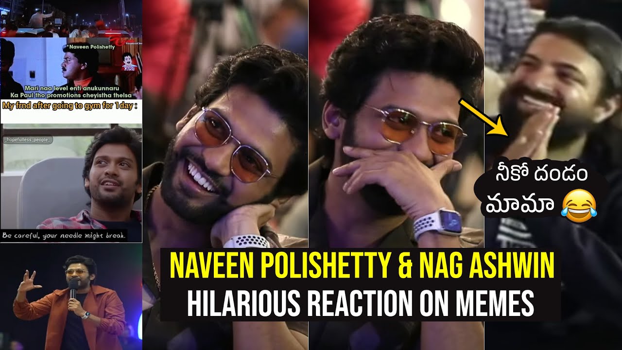 నవ్వి నవ్వి చస్తారు 😂😂 | Naveen Polishetty - Nag Ashwin HILARIOUS ...
