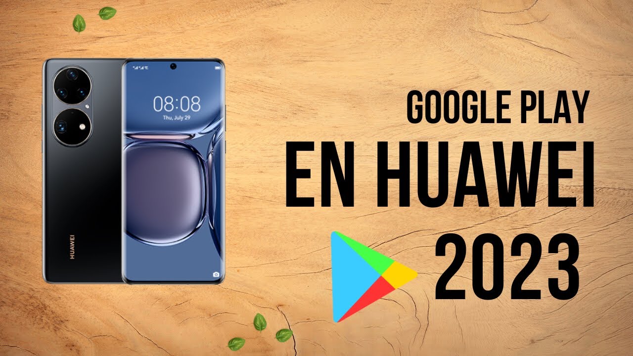 Google play en huawei como tener servicios de Google play en huawei ...