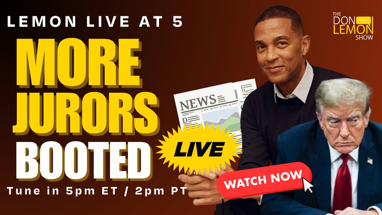 Lemon LIVE at 5: More Jurors BOOTED - April 18th, 2024 - YouTube